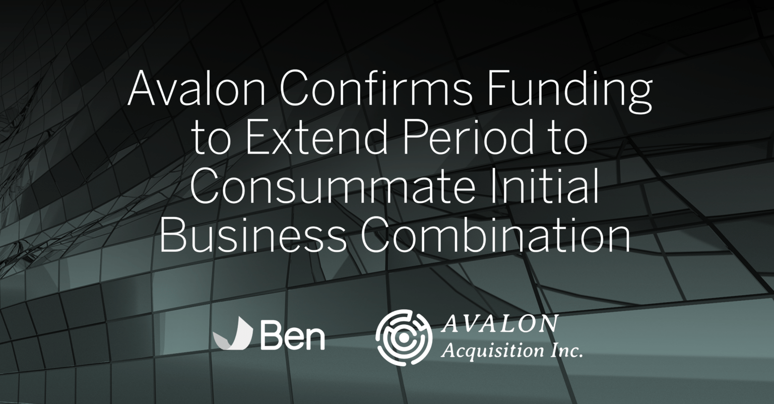 Avalon Confirms Funding to Extend Period to Consummate Initial Business Combination | Beneficient