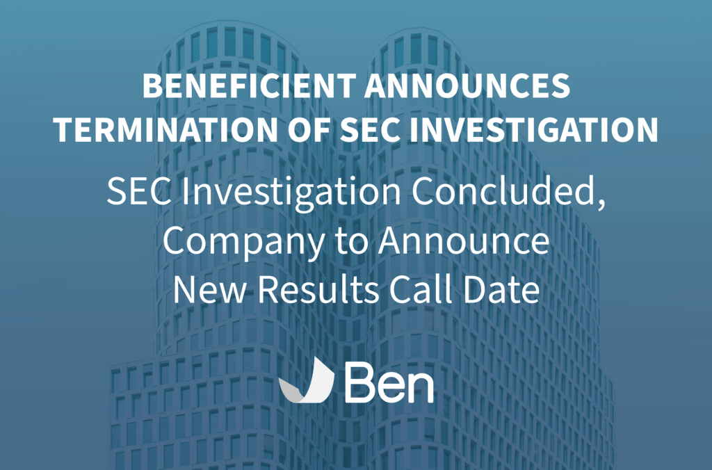 Beneficient Announces Termination of SEC Investigation | Beneficient
